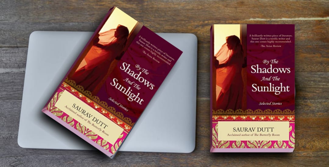 By the Shadows and the Sunlight by Saurav Dutt – A Brilliant Book of ...