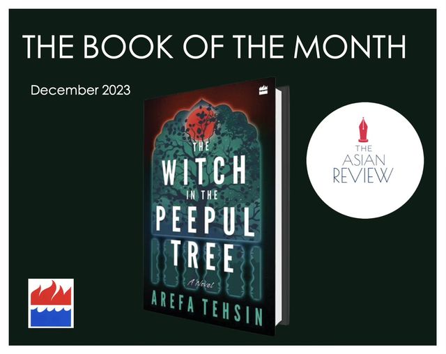 Arefa Tehsin’s The Witch in the Peepul Tree hits The Asian Book of the ...